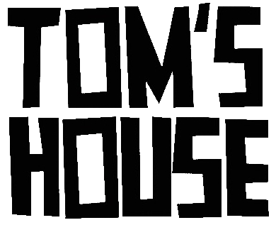 Home | Tom's House