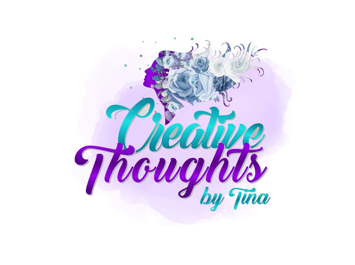 Creative Thoughts by Tina | Creative Thoughts by Tina