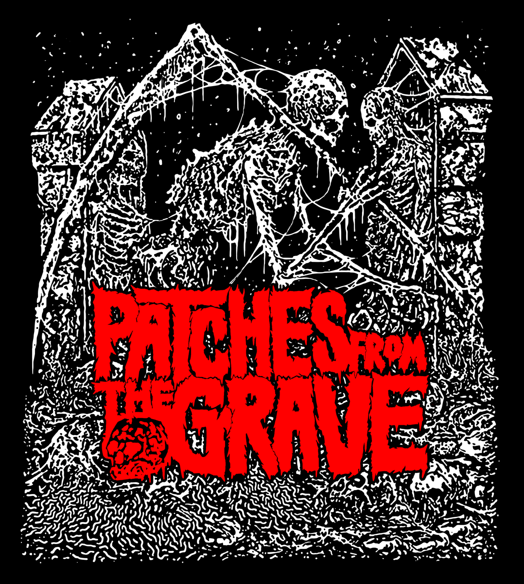 Patches From The Grave | Patches From The Grave