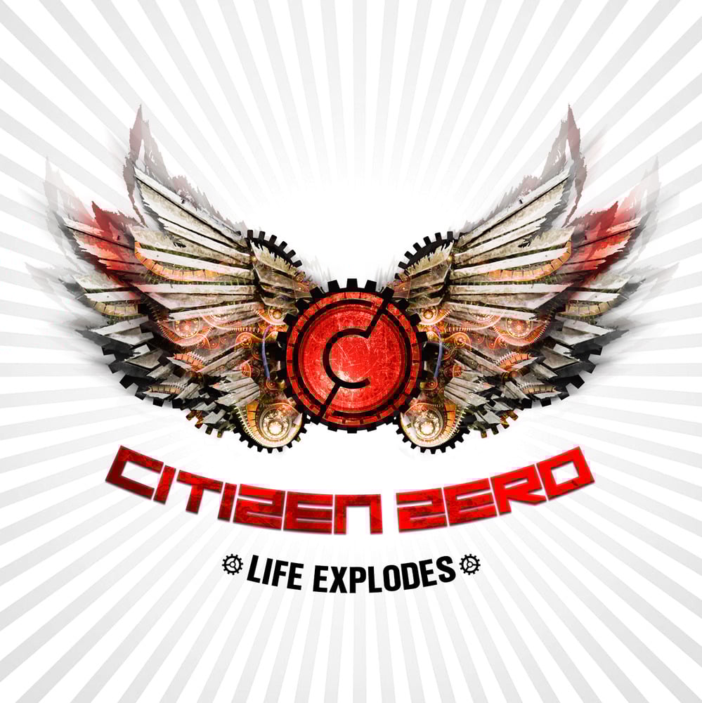 Citizen Zero - Life Explodes Album / Citizen Zero