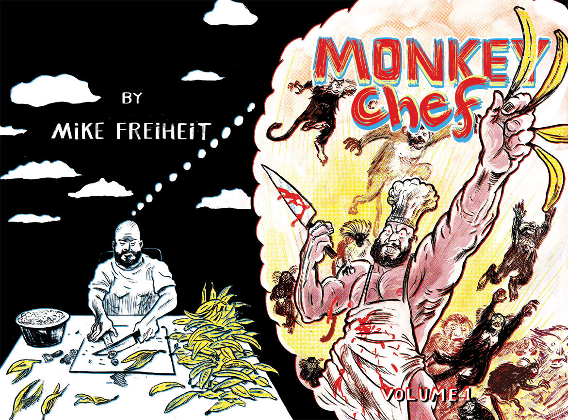 Monkey Chef Volume 1 / Mike Freiheit