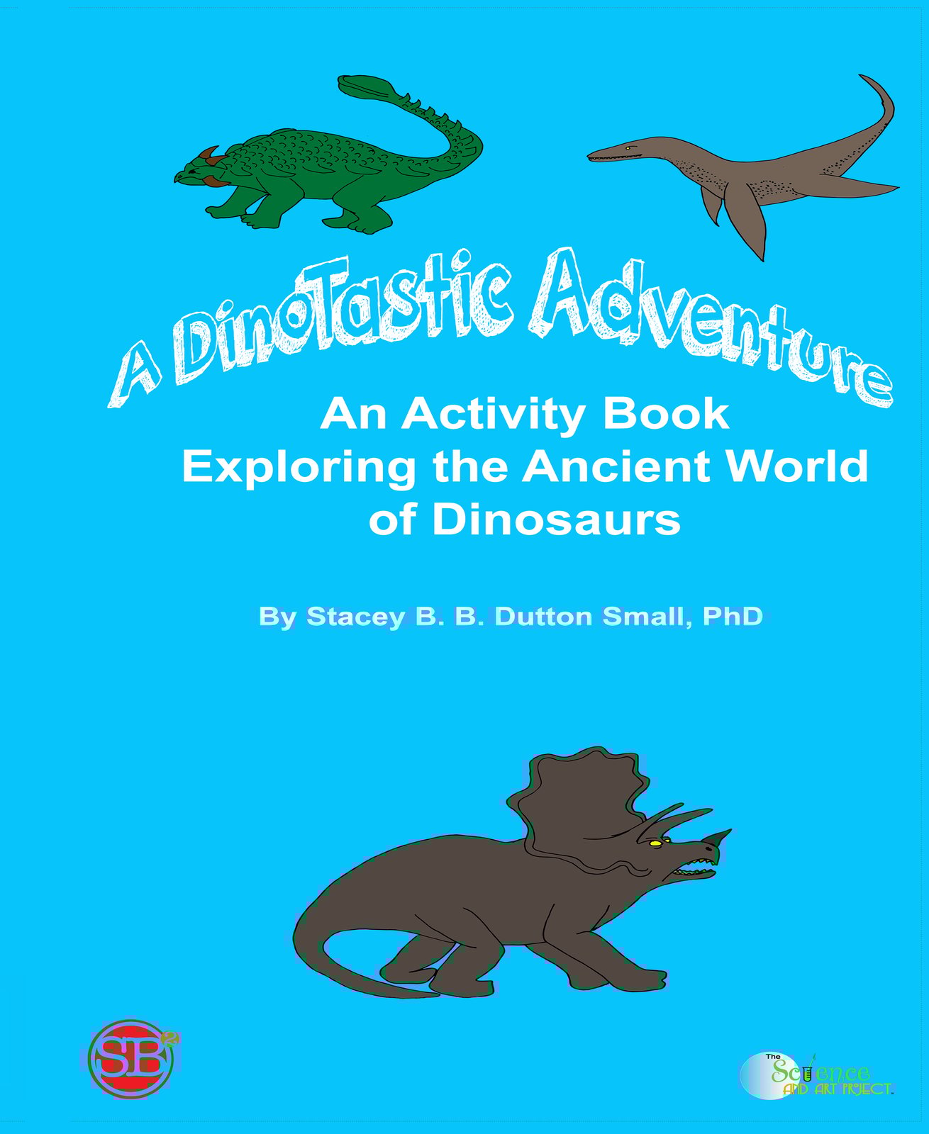 A DinoTastic Adventure: An Activity Book Exploring the Ancient World of ...