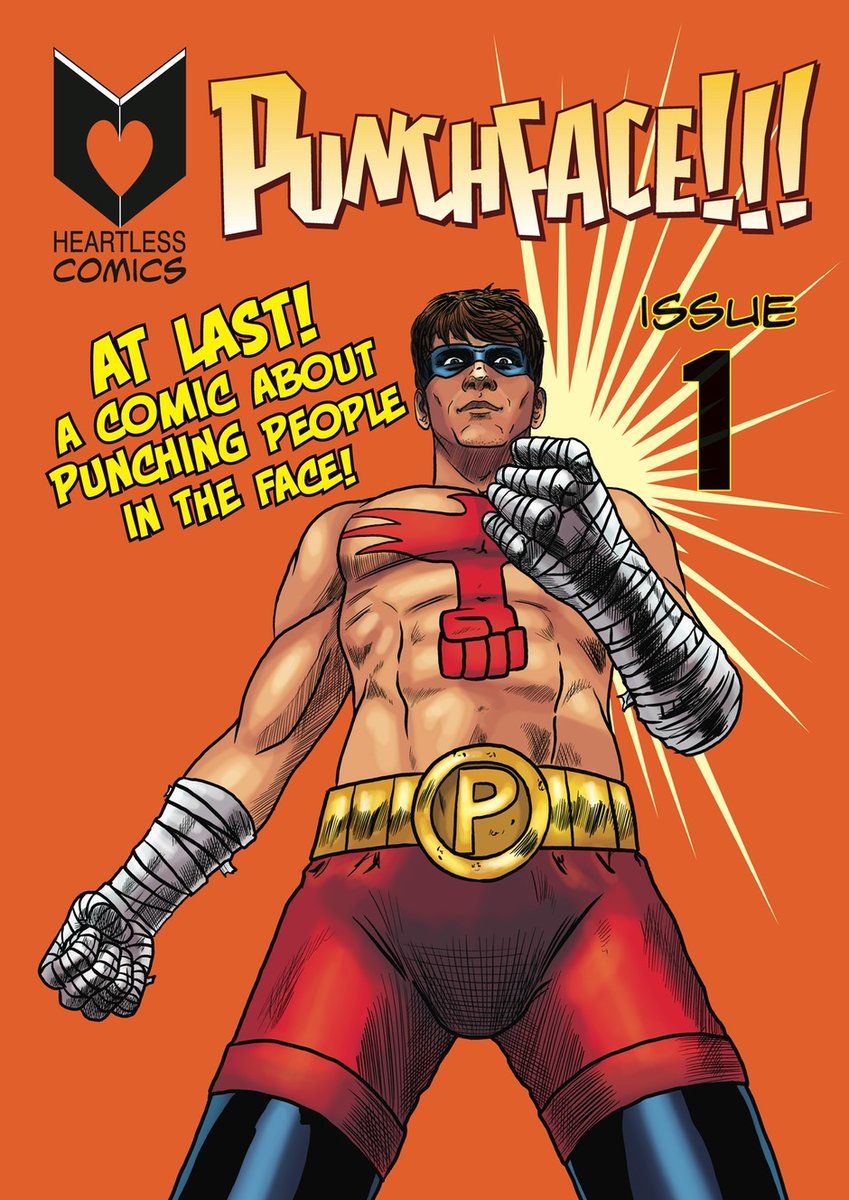 PUNCHFACE!!! Issue #1 / Ned Hartley's Heartless Comics