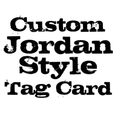 Custom Jordan Style Tag Card / 661Stix4Kix