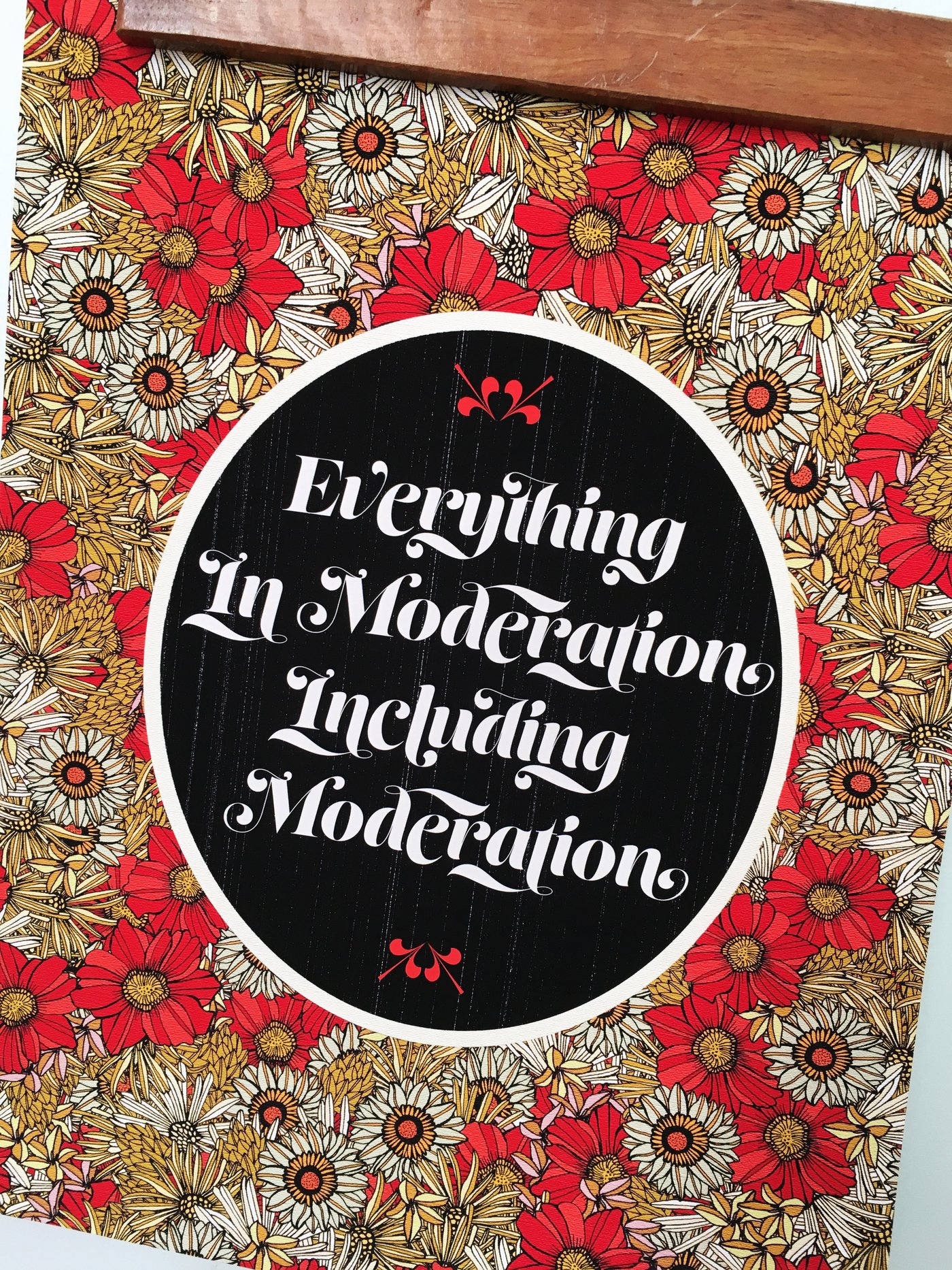 Everything in Moderation, Including Moderation-11 x 14 print | MBMB
