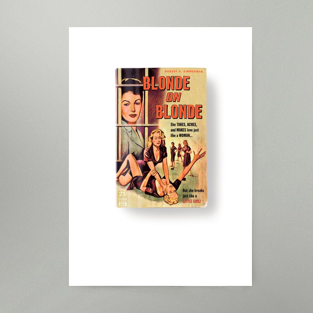 Blonde On Blonde Art Print The Rockpot
