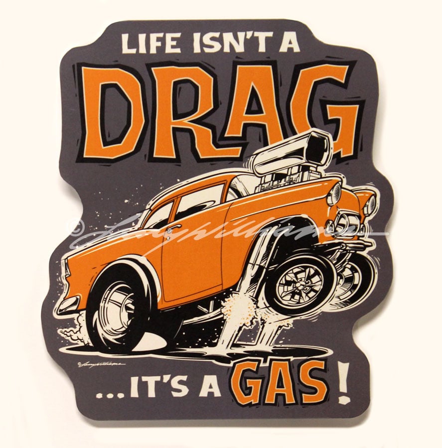 "Life Isn't A Drag!" Sticker / Williams Graphics / Larry Williams Design