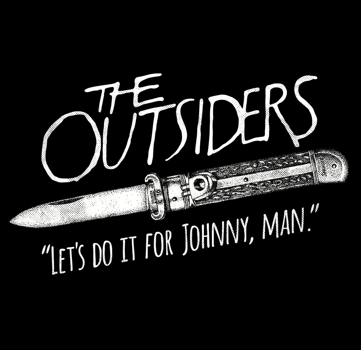The Outsiders "Let's Do It For Johnny, Man." T shirts | The Outsiders ...
