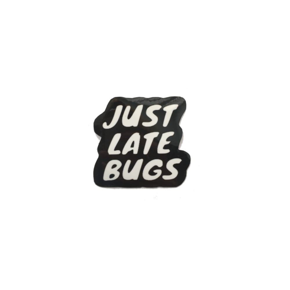 Home | justlatebugs