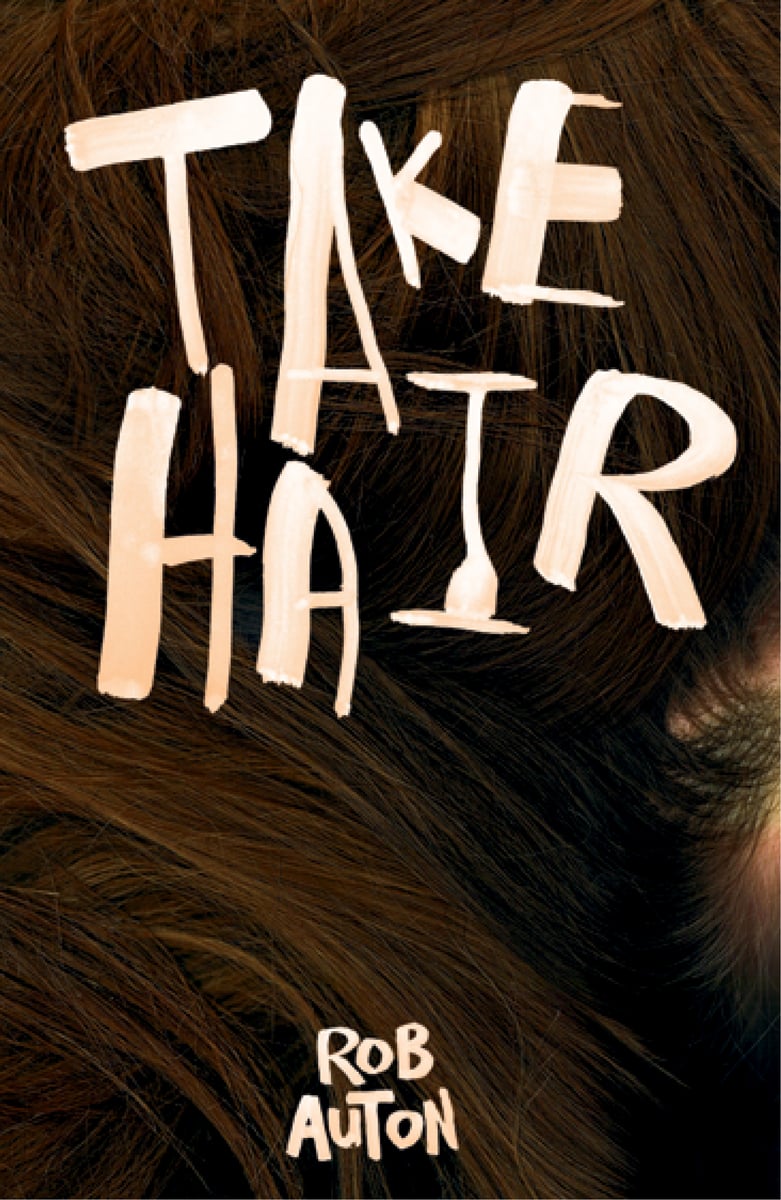 Take Hair by Rob Auton | Burning Eye Books