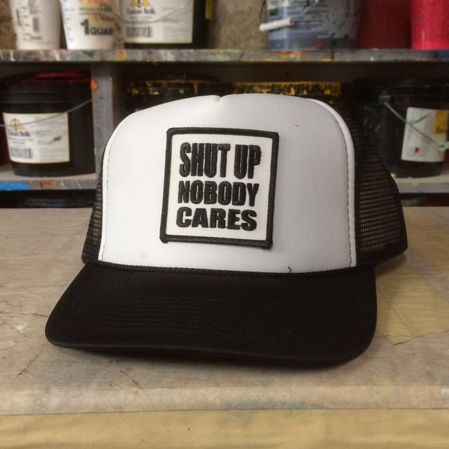 Seven 13 Productions — Shut Up Nobody Cares Trucker Cap by Seven 13 ... Seven 13 Productions — Shut Up Nobody Cares Trucker Cap by Seven 13 ...