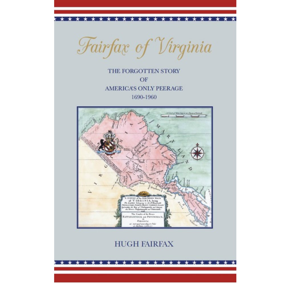 Fairfax of Virginia - The Forgotten Story of America's only Peerage ...