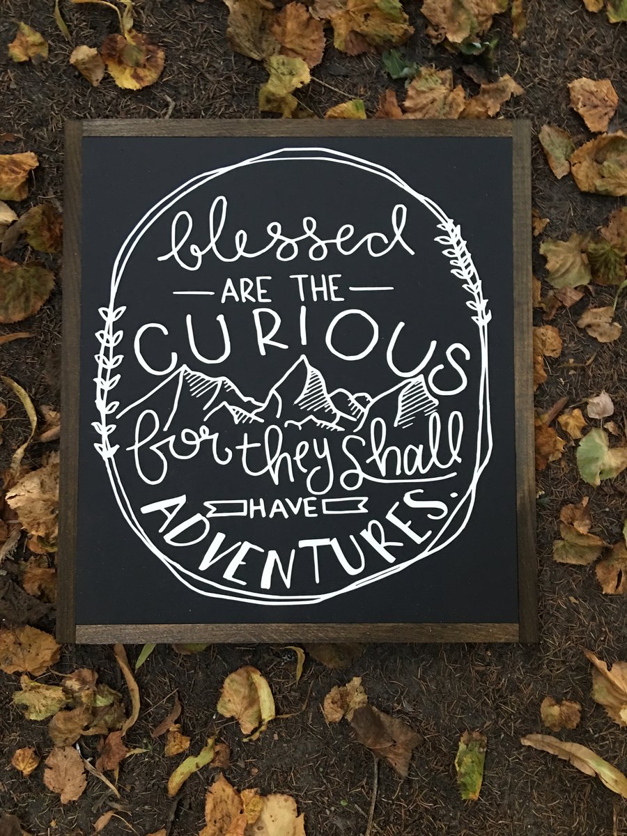 Blessed are the Curious | Chalked signs