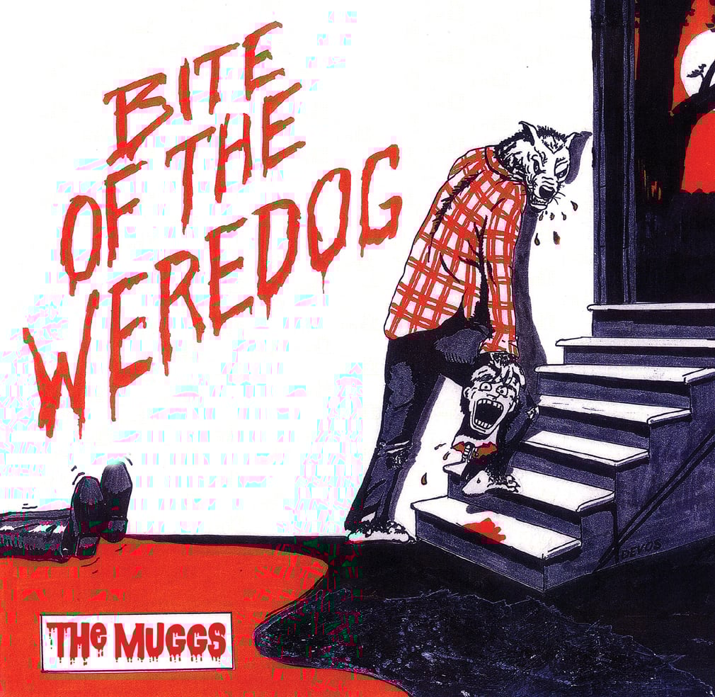 The Muggs - Bite Of The Weredog - 7" | Bellyache Records