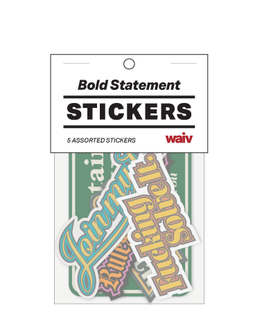 Bold Statement Sticker Pack | WAIV DESIGN'S shop of neat stuff