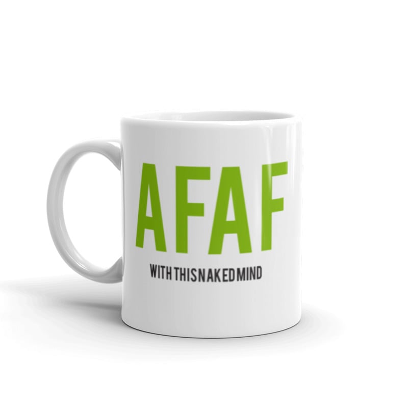 AFAF Mug | This Naked Mind