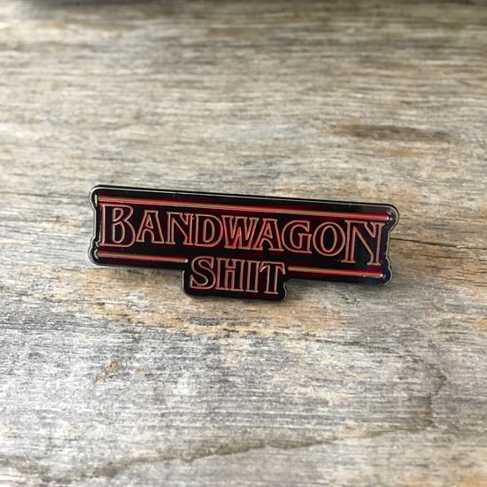 Bandwagon Shit Lapel Pin | BadPins