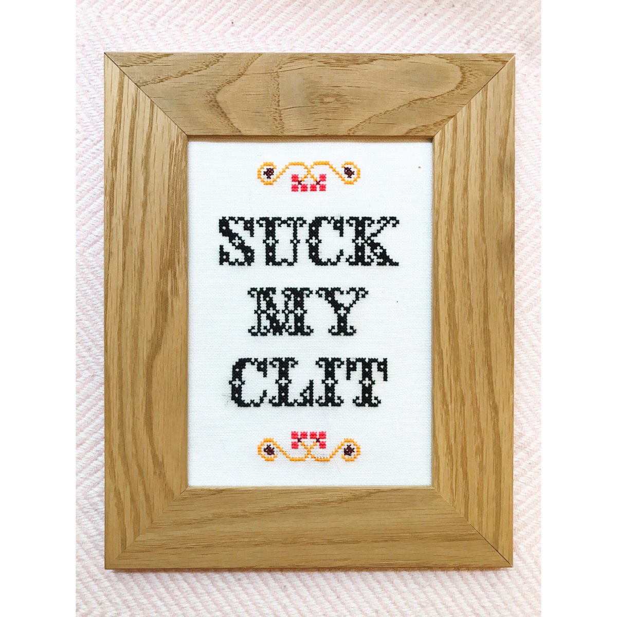 Suck My Clit Brode Pute