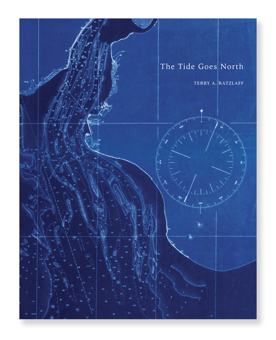 Terry A Ratzlaff - The Tide Goes North | another place press