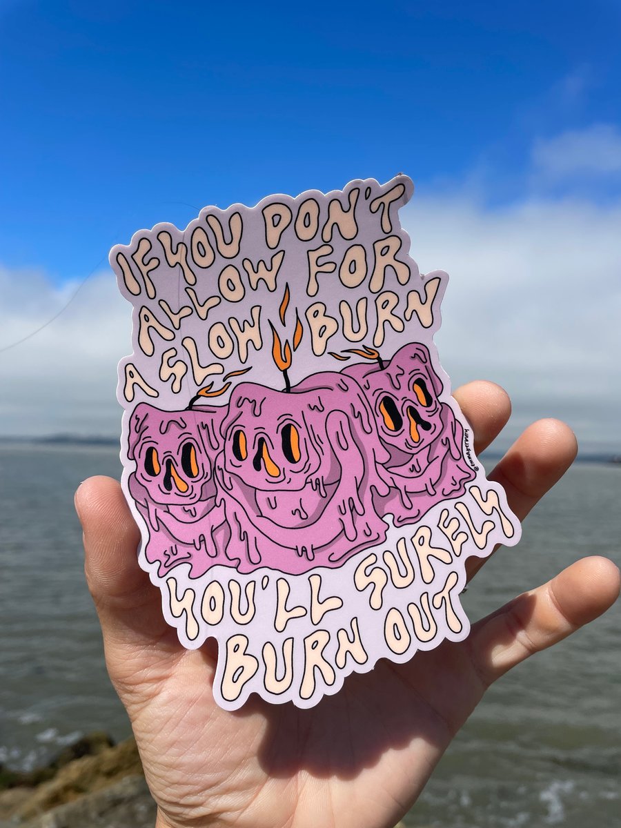 Slow Burn Sticker | EMMA ATTERBURY