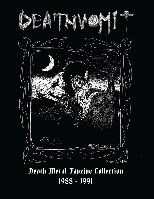 Evilspeak Magazine — DEATHVOMIT: Death Metal Fanzine Collection 1988 ...