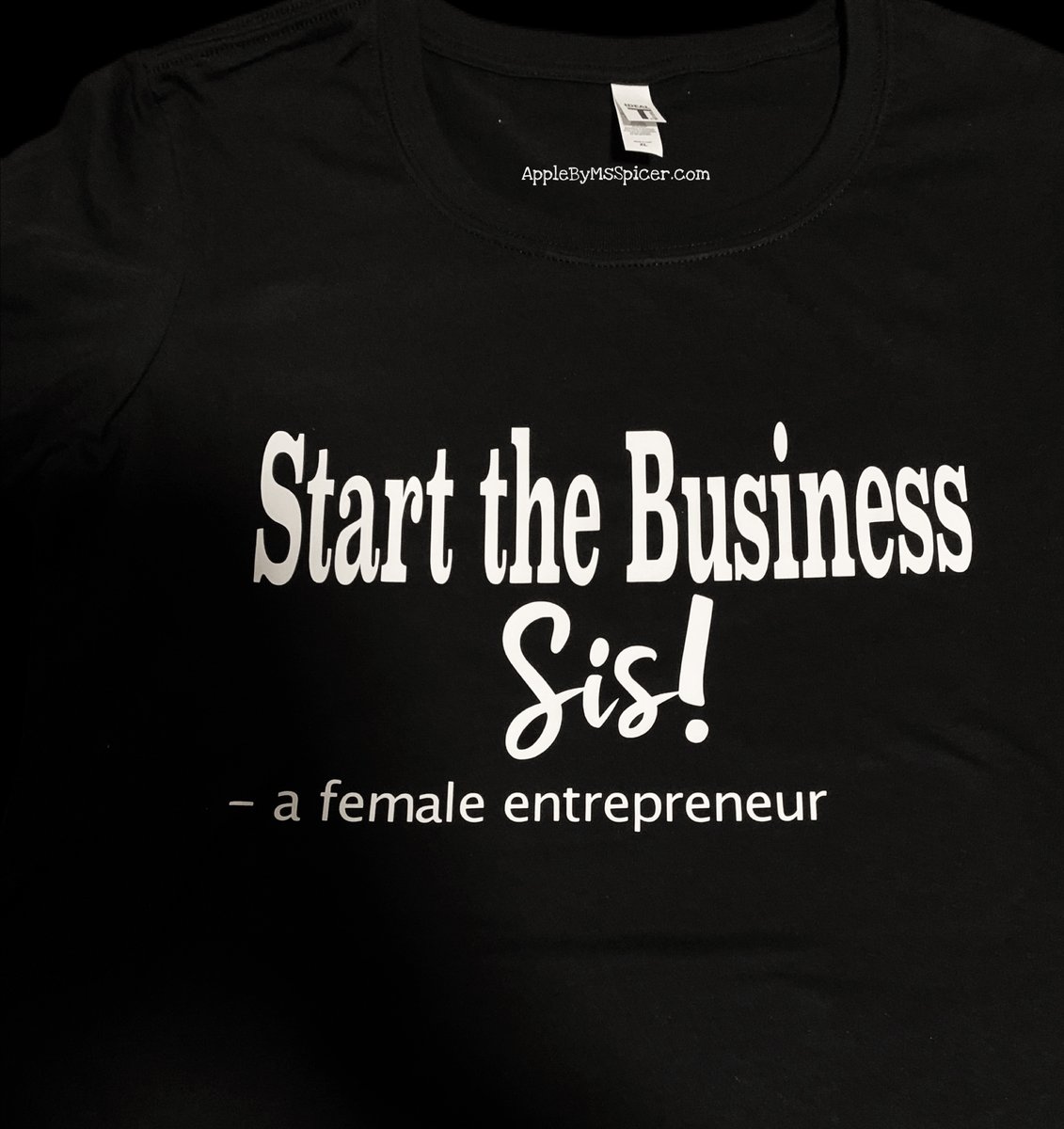 Start The Business Sis Tshirt Applesbymsspicer