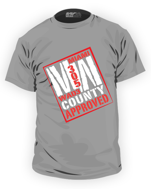 WearNasty — MIAMI WADE COUNTY APPROVED - REBEL