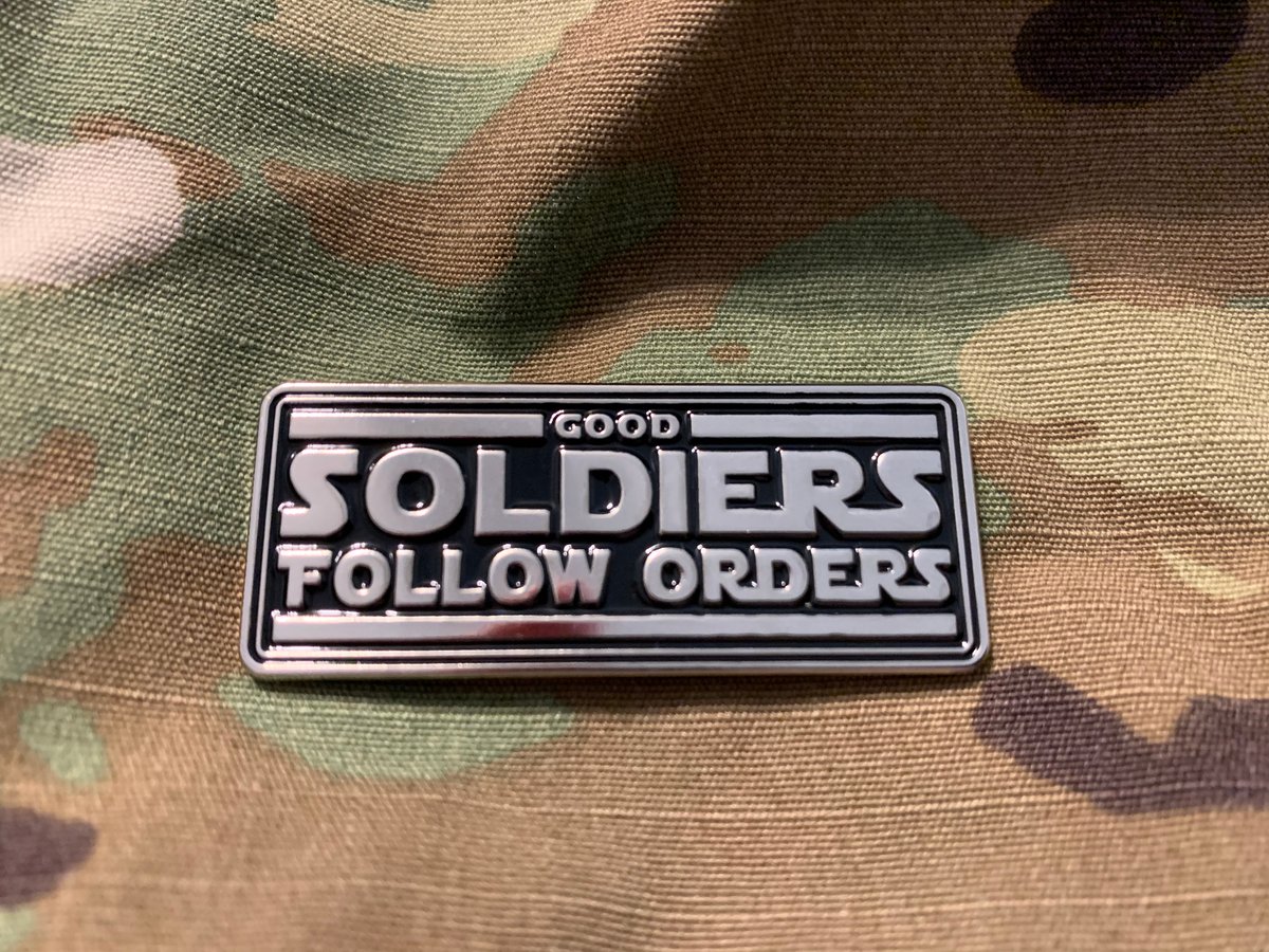 “Good Soldiers Follow Orders” Pin | Ryloth Relics