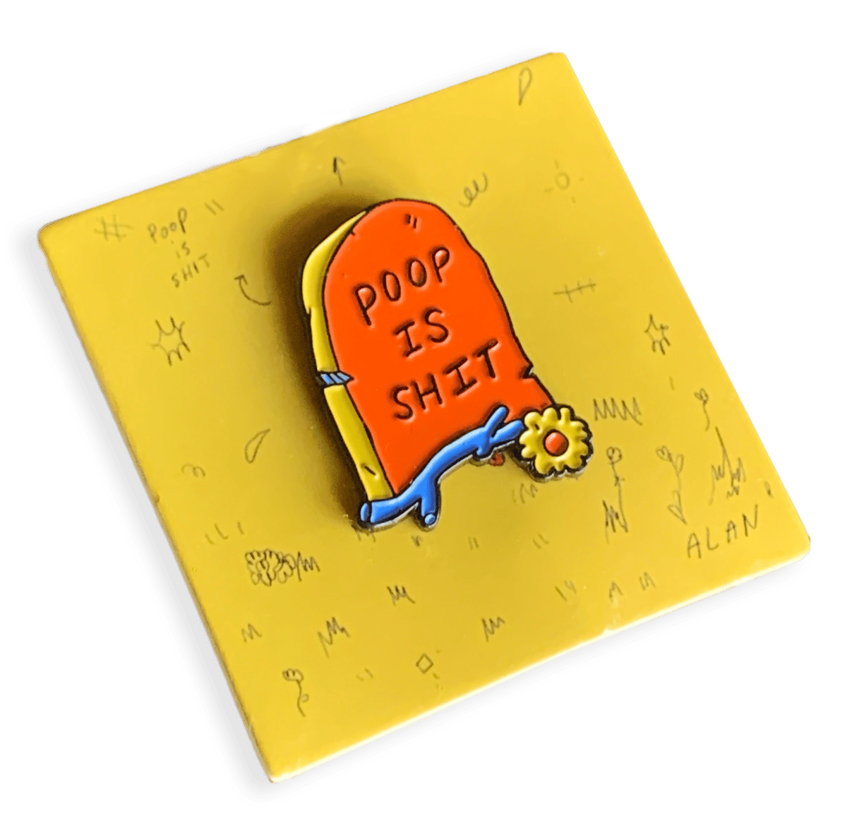 The Poop is Shit Pin | Alan Resnick
