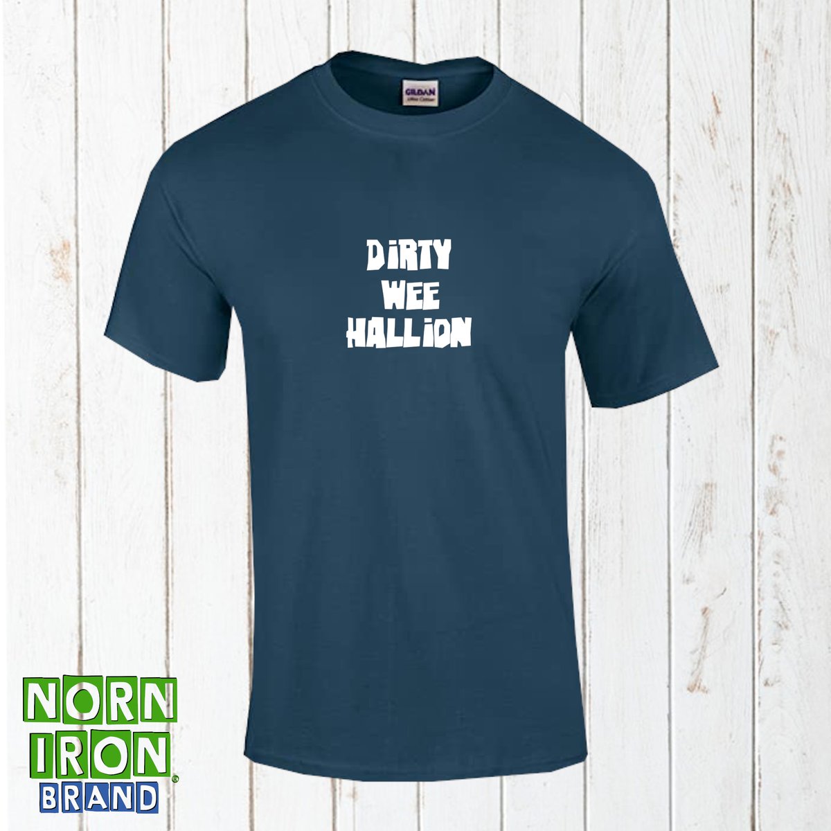 Dirty Wee Hallion T-Shirt | NORN IRON® Brand T Shirts | Official Online ...
