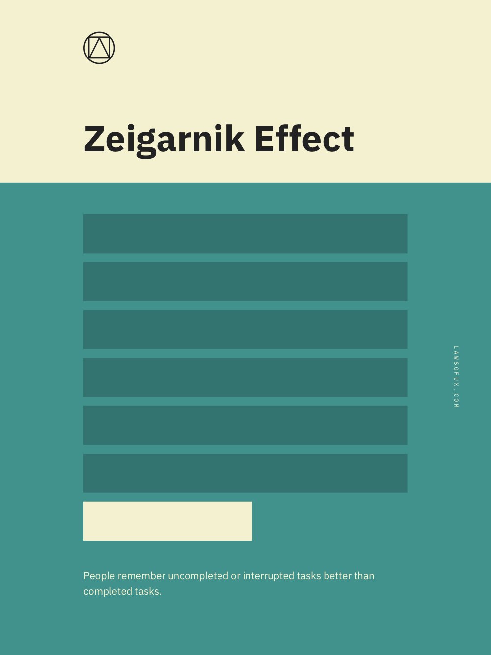 Zeigarnik Effect Poster | The Online Store of Jon Yablonski Zeigarnik Effect Poster | The Online Store of Jon Yablonski
