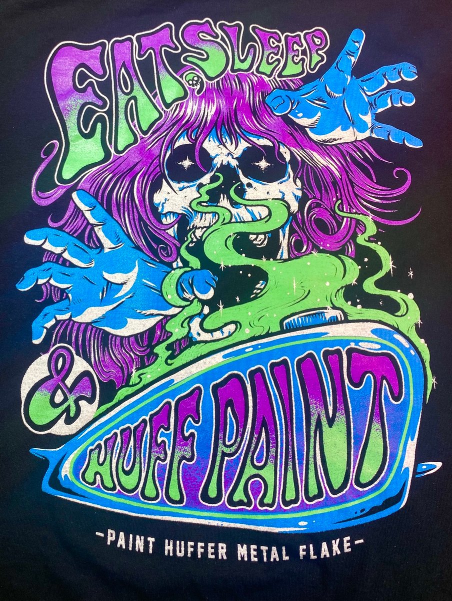 EAT, SLEEP AND HUFF PAINT - VNM SHIRT | PAINTHUFFER METALFLAKE