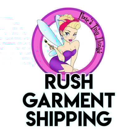 Rush Shipping add-on for Printed Garments | Pixie's Tiny Things
