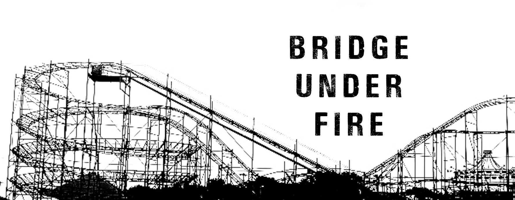 Home | Bridge Under Fire