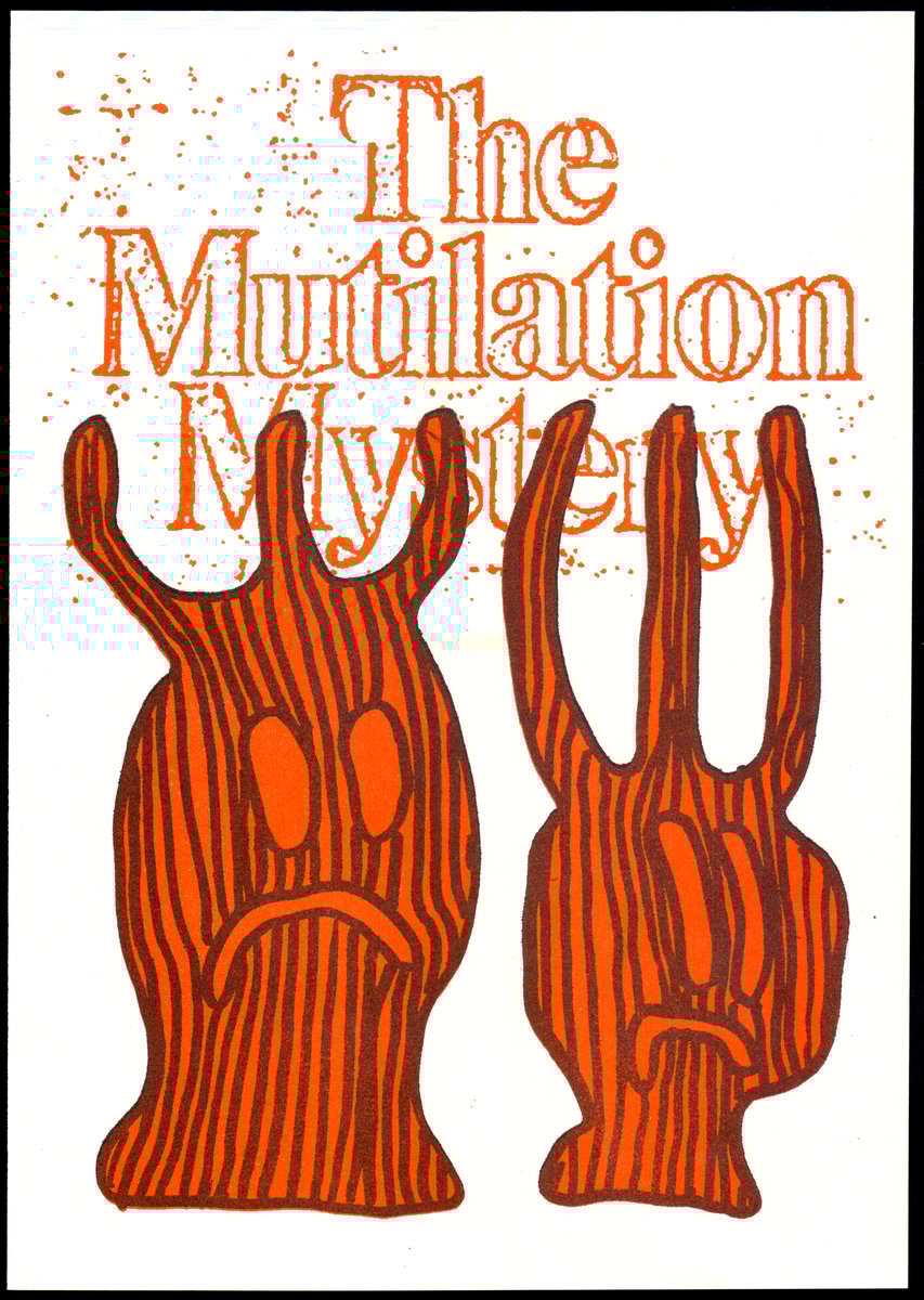 MUTILATION MYSTERY — Sam Barrett Collaboration / Risograph Print ...