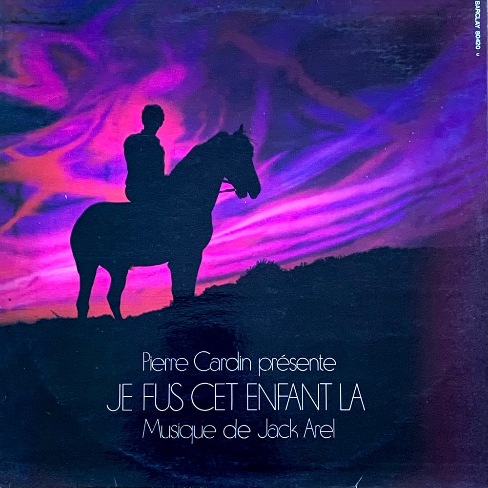 Jack Arel - Je Fus Cet Enfant Là (Barclay - 1972) | diggersdigest