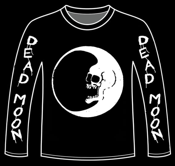 DEAD MOON - LONG SLEEVE | MERCH ör DIE