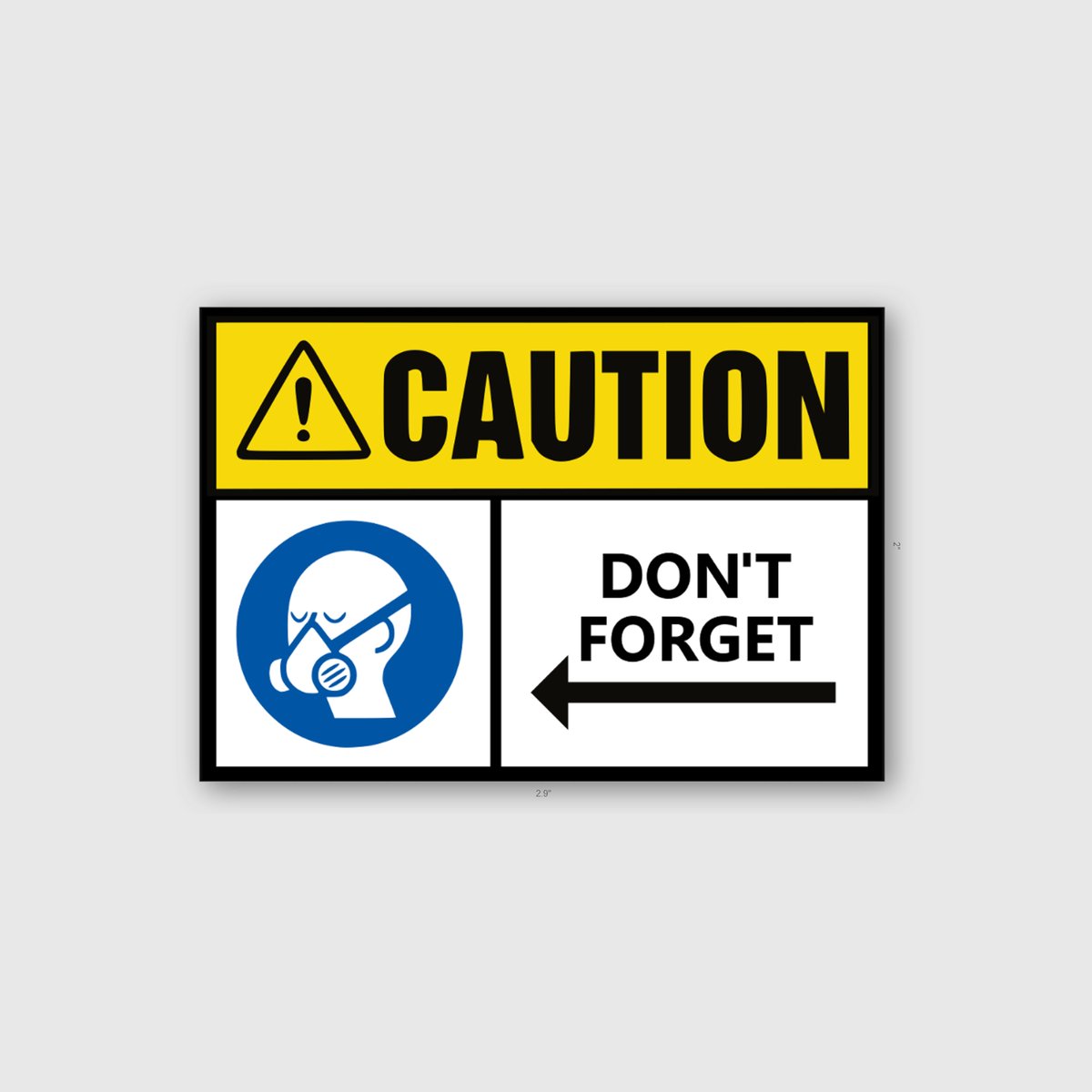 Don't Forget To Wear Your Dust Mask Sticker 2"x3" | Steady Craftin