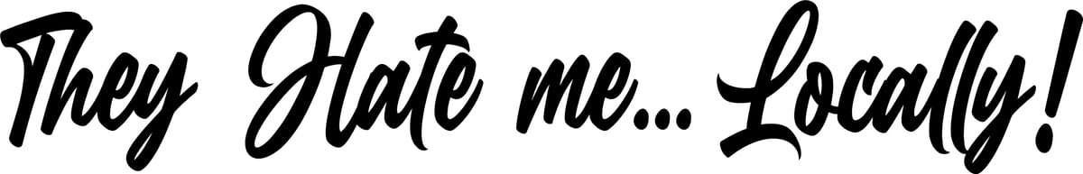 They hate me locally decal | Graphicwerx716