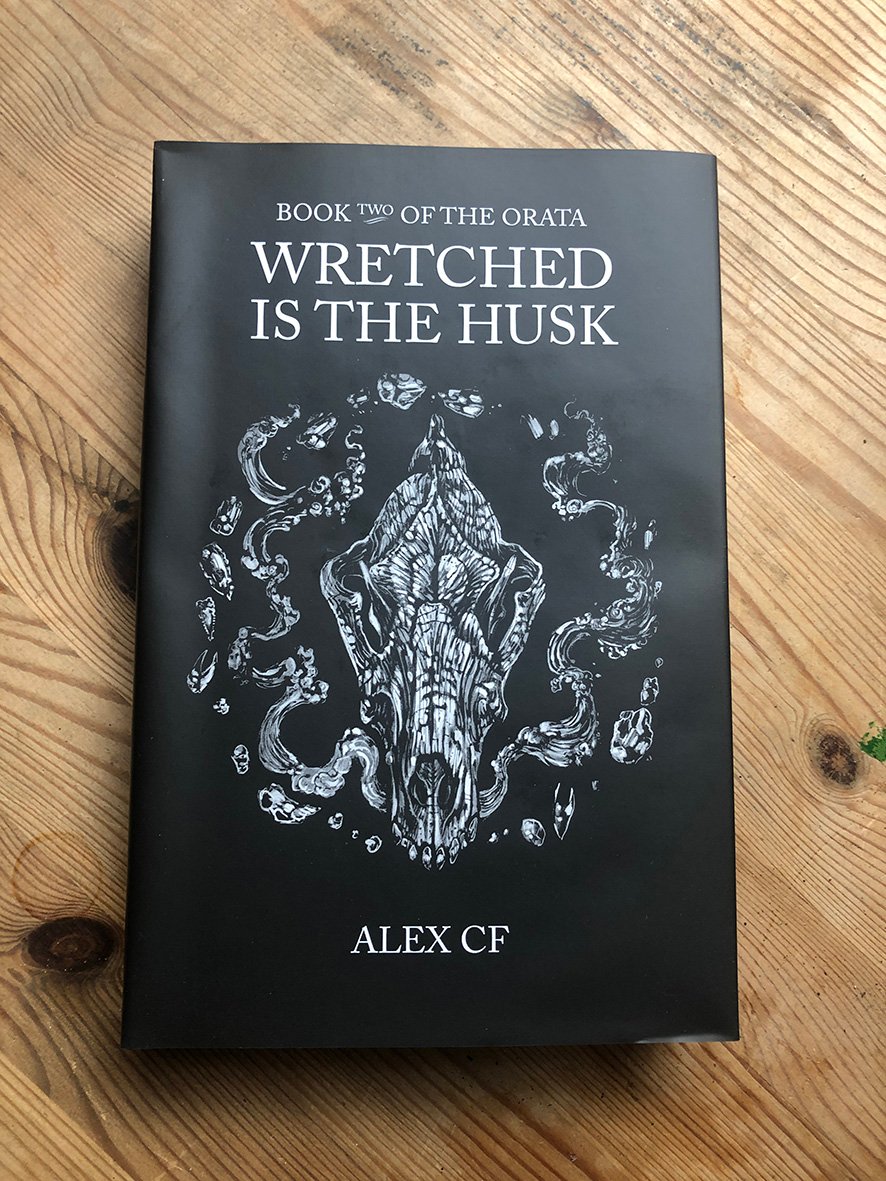 'Wretched is the Husk' signed hardback edition by Alex CF | Alexcf