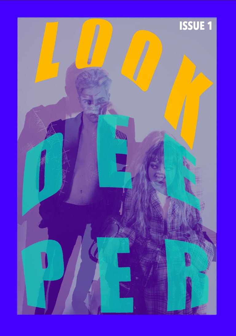 Issue 1 - Digital Copy | LookDeeper Zine