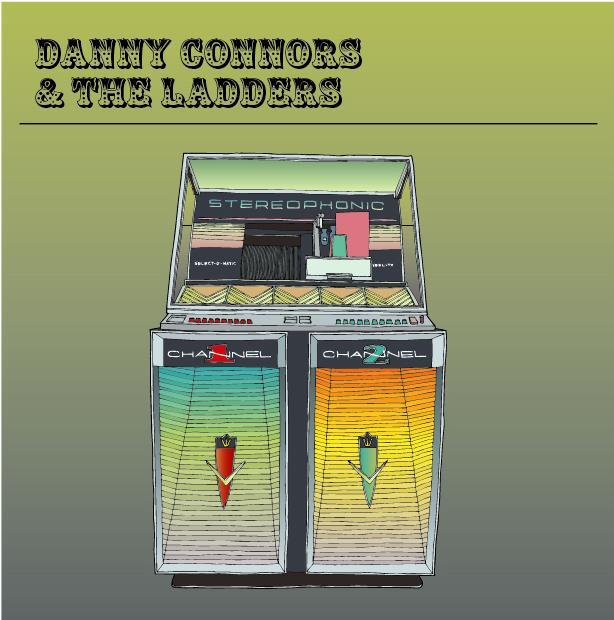 Danny Connors & The ladders — Danny Connors & The Ladders EP