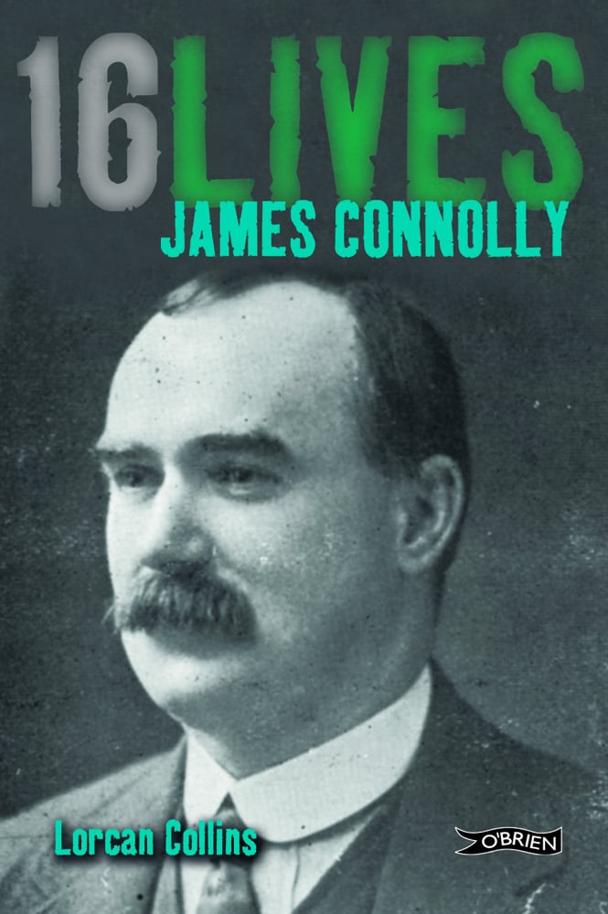 James Connolly Biography | Lorcan Collins