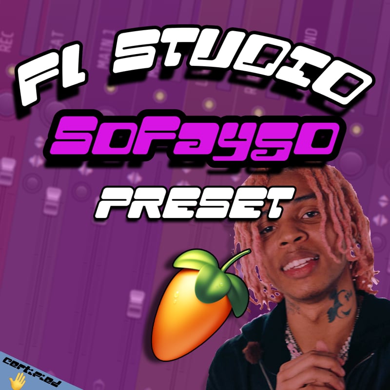 Fl Studio SoFaygo Preset | salfapresety
