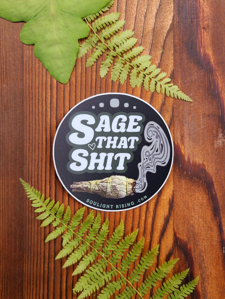 Sage That Shit Sticker | Soulight Rising