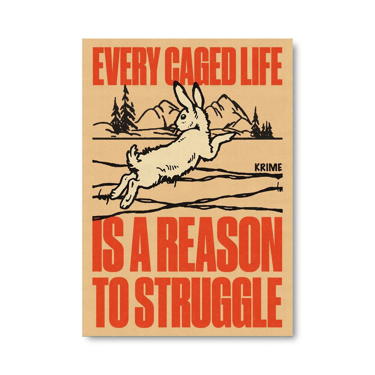EVERY CAGED LIFE A2 POSTER | KRIME