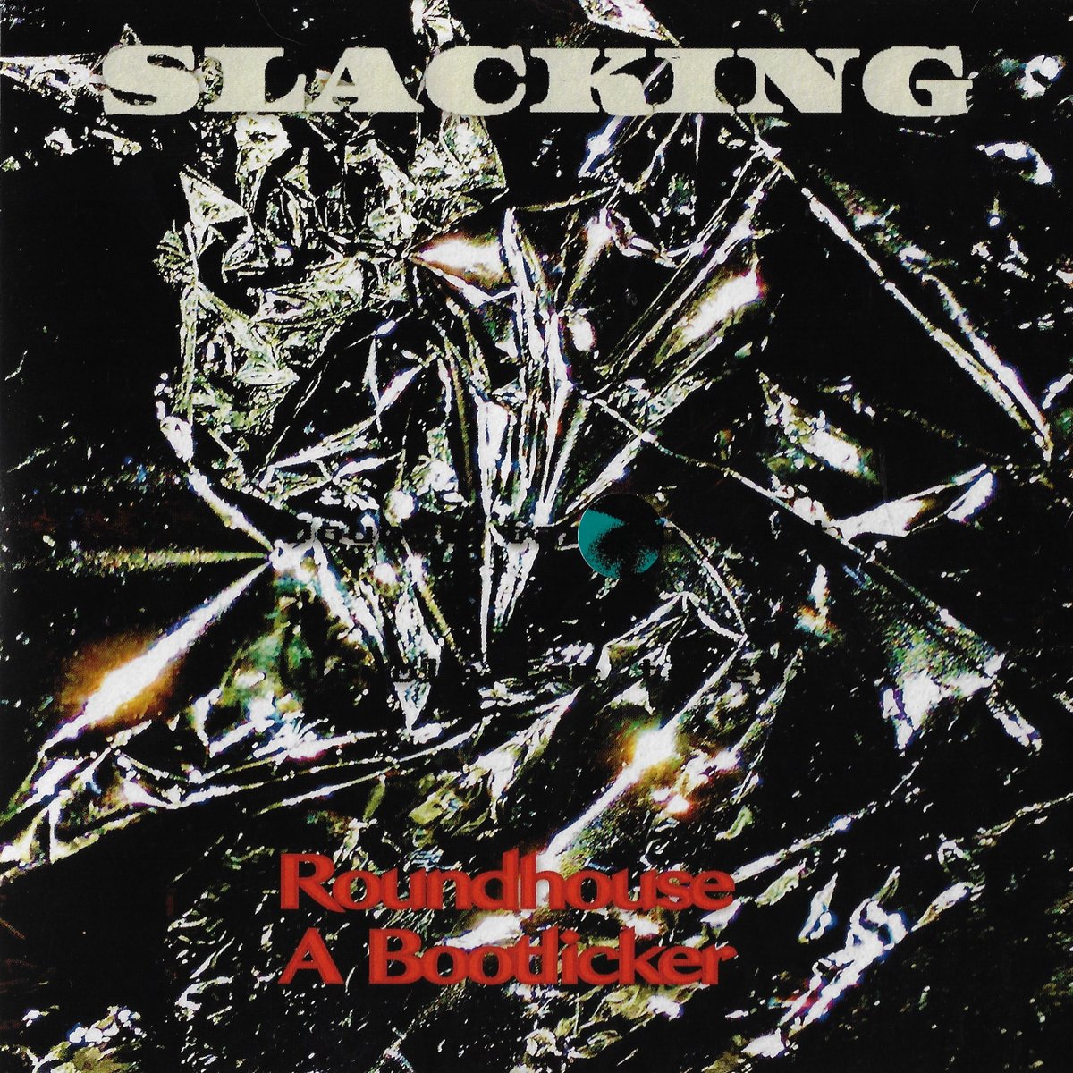 Slacking "Roundhouse A Bootlicker" Vinyl 7" (Tribe Tapes) | Tribe Tapes
