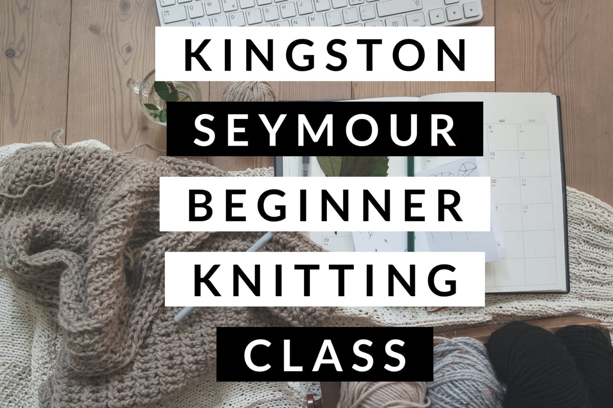 Kingston Seymour Beginner Knitting Class | Naomi & Noah