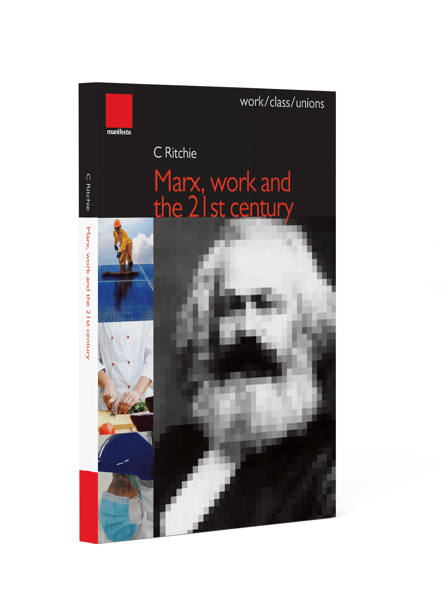 Marx, work and the 21st century | Manifesto Press Cooperative