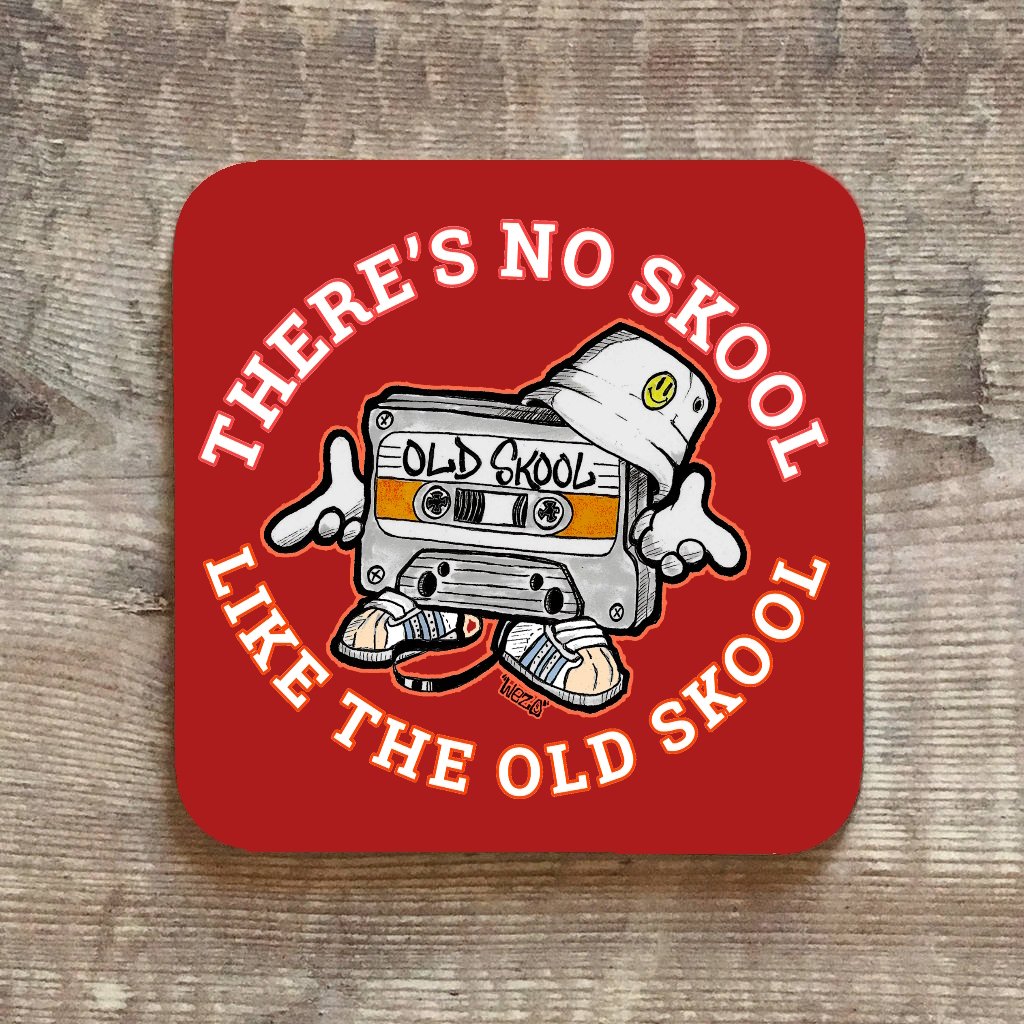 Theres No Skool Like The Old Skool Drinks Coaster Keep It Old Skool